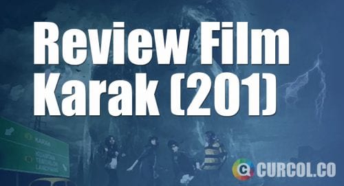 √ Review Film Karak (2011)