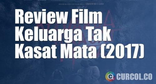 √ Review Film Keluarga Tak Kasat Mata (2017)